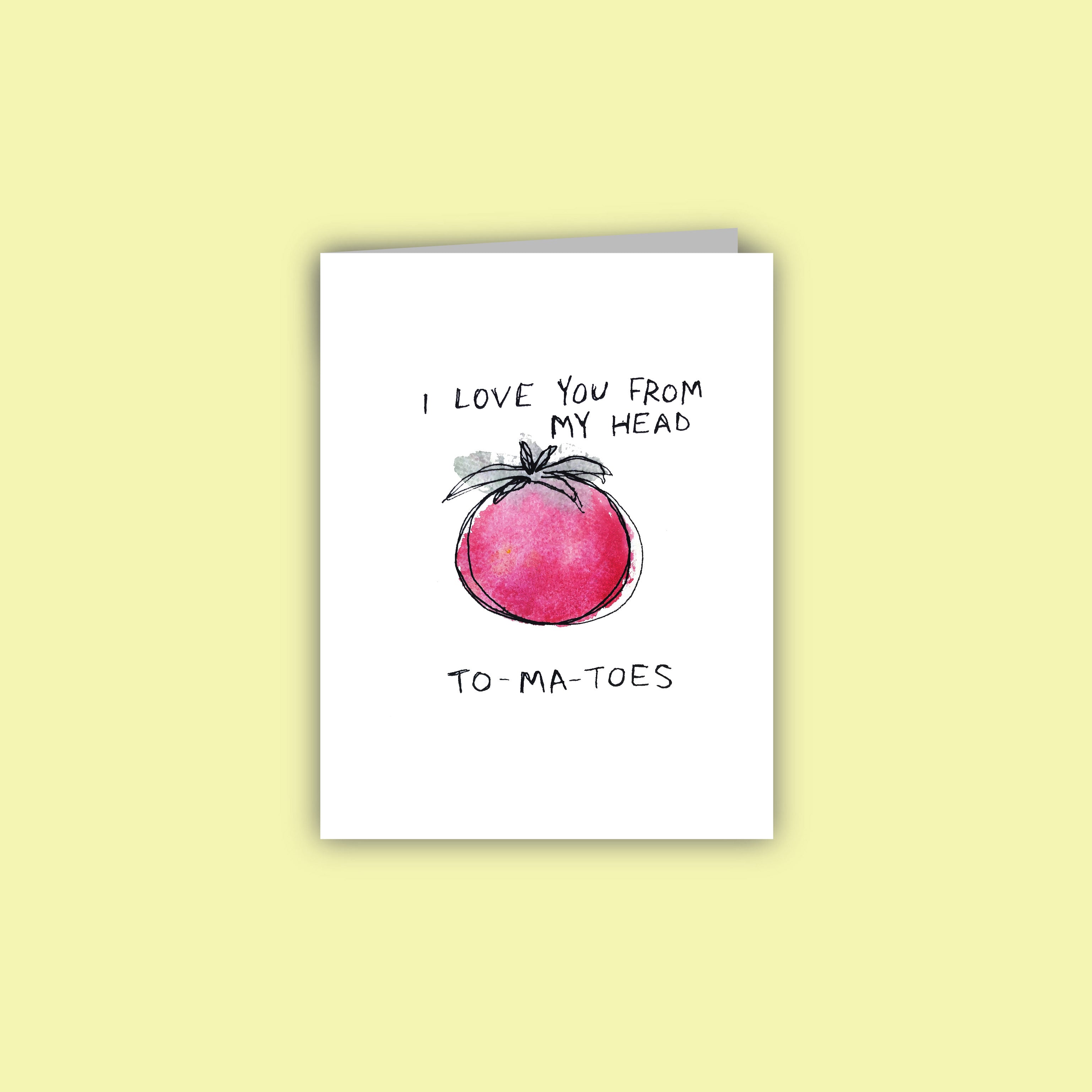 I Love You From My Head Tomatoes Card Scribble Lady I Love You From My Head Tomatoes Card Scribble Lady